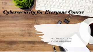Cyber Security for Everyone Course - Final Project Presentation | PDF