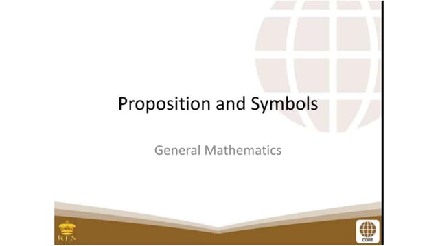 proposition and symbols - GENERAL MATHEMATICS | PPTX