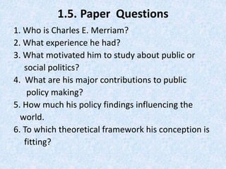 The Contribution of Charles E. Merriam, for public Policy | PPT | Free ...