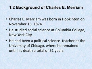 The Contribution of Charles E. Merriam, for public Policy | PPT