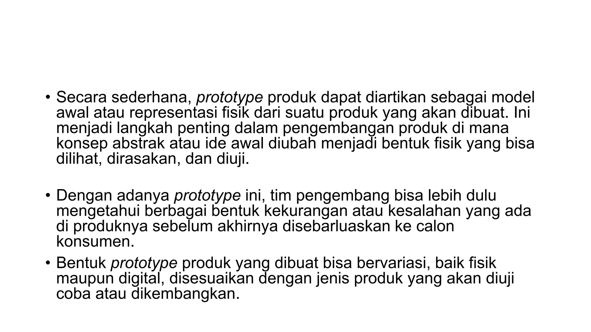 Secara sederhana, prototype produk dapat diartikan sebagai model awal ...