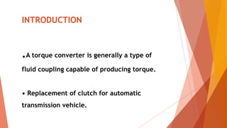 Torque converter In automobile engineering | PPTX
