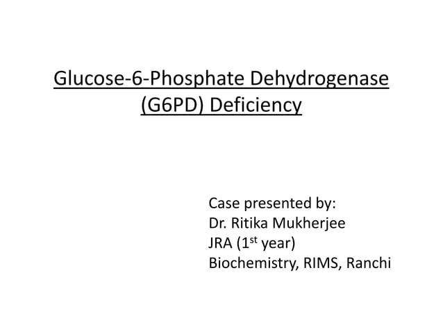 G6PD case and discussion on biochemical pathways.pptx | Blood Disorders ...