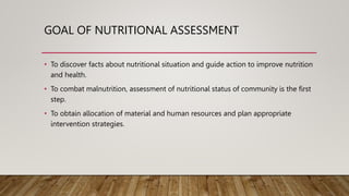 Nutrional assessment of individual, family and community | PPTX