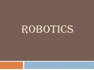 fundamentals of robotics, sensors system, | PPT | Robotics | Technology & Computing