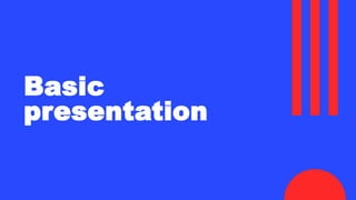 basic presentation on How to present .pptx