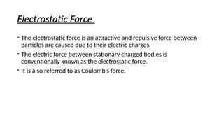Electrostatic Force, Electric Field.pptx | Physics | Science