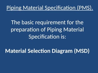 Presentation on Piping Material Specification | PPTX