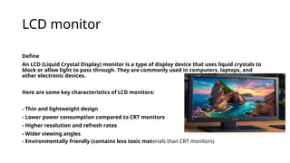 Monitor component of Computer output.pptx