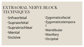 Local anesthetic- extraoral facial blocks | PPTX