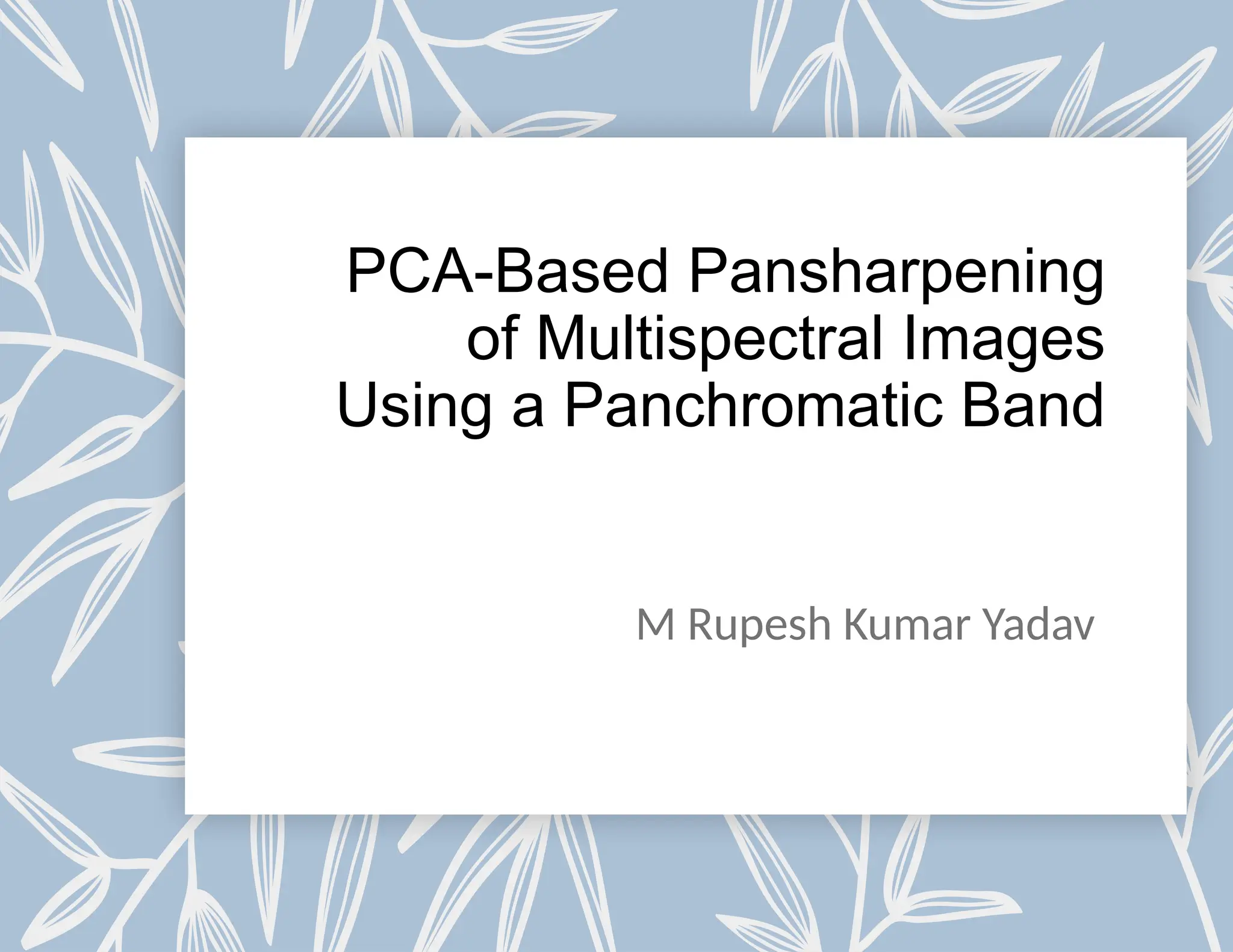 PCA-Based Pansharpening of Multispectral Images Using a Panchromatic ...