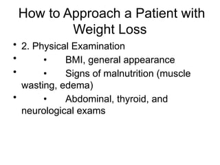 How to approach a patient having weight loss | PPTX