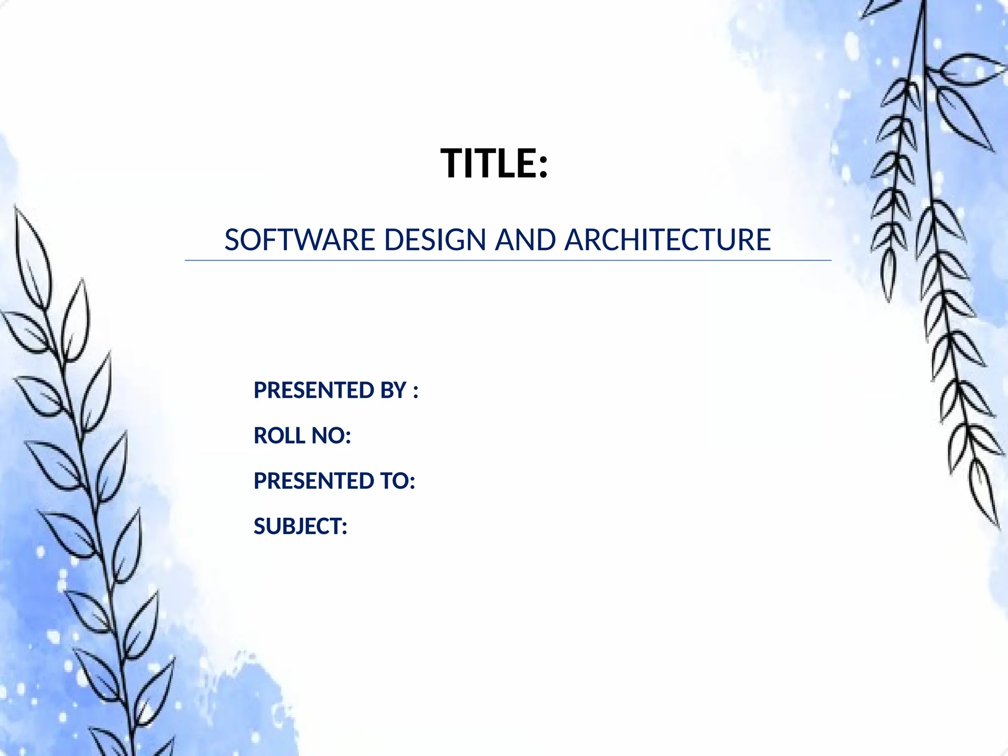 Presentation on topic software design and architecture | PPTX