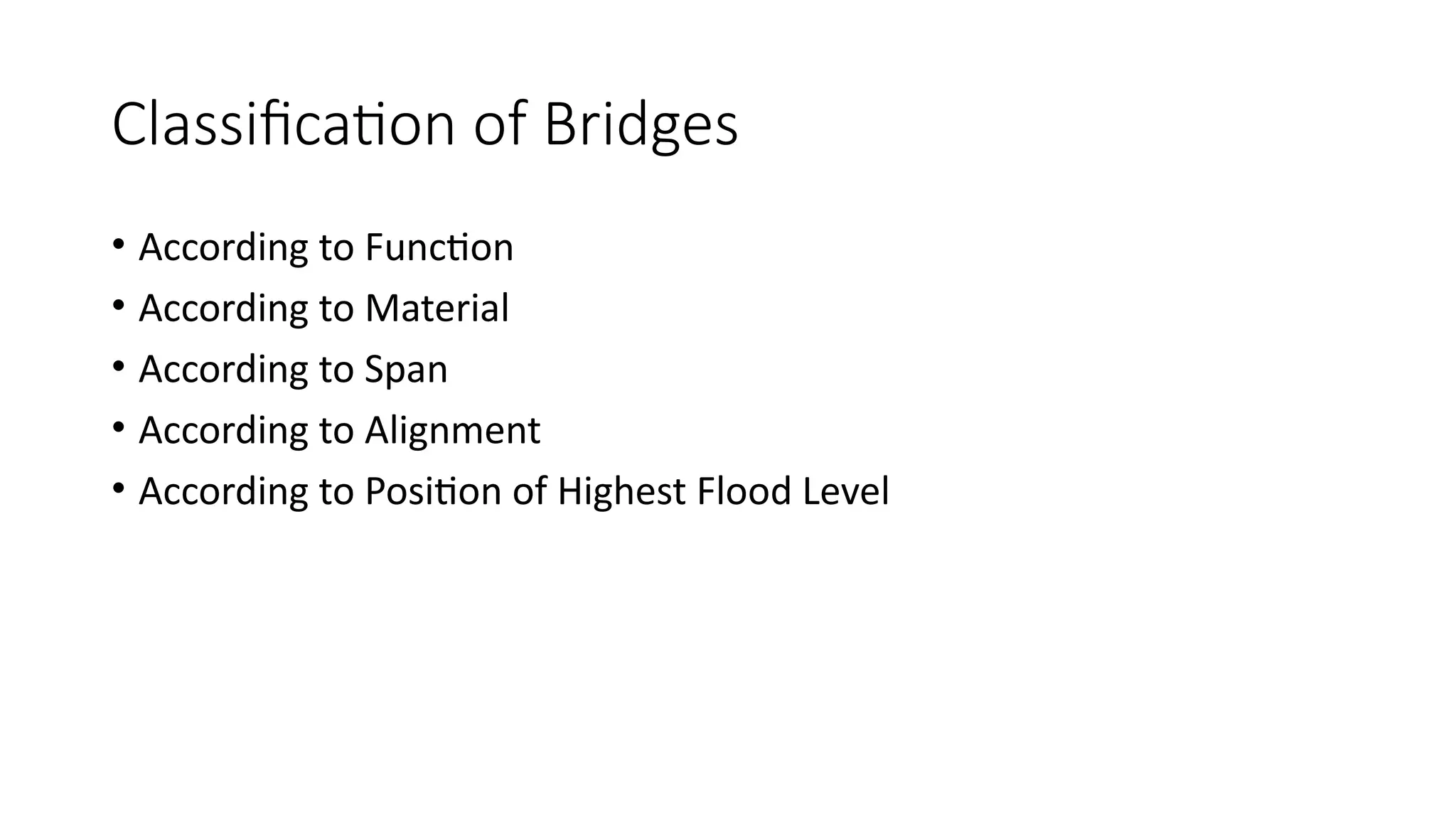 classification of bridges in civil engineering | PPTX