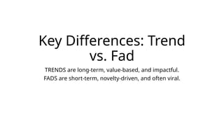 presentation1 on trends and fads sample ppt.pptx