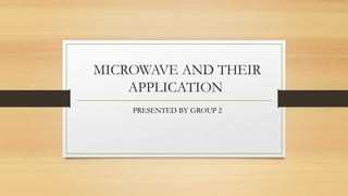 Microwave and their application,and their effects | PPTX