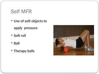 MECHANISM AND PROCEDURE OF MYOFASCIAL RELEASE.pptx