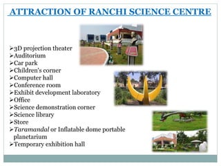 Konwing about Ranchi Science Center Jharkhand 4.pptx