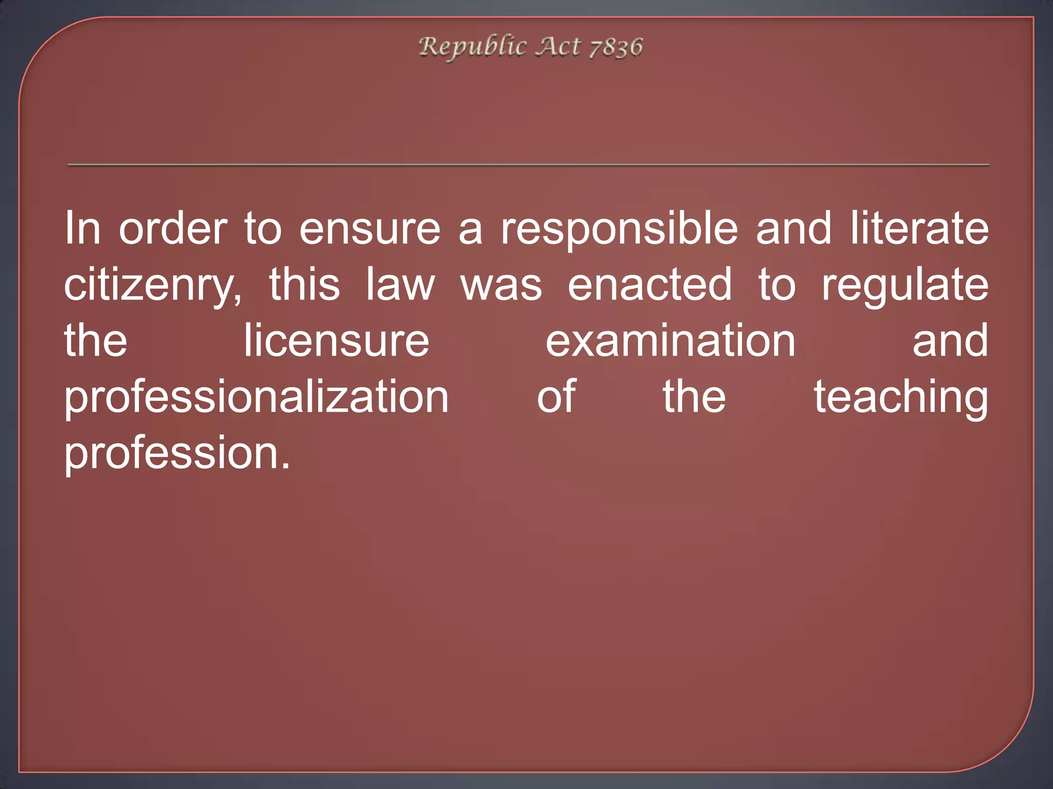 REPUBLIC ACT 7836 (Philippine Teachers Professionalization Act) | PPTX