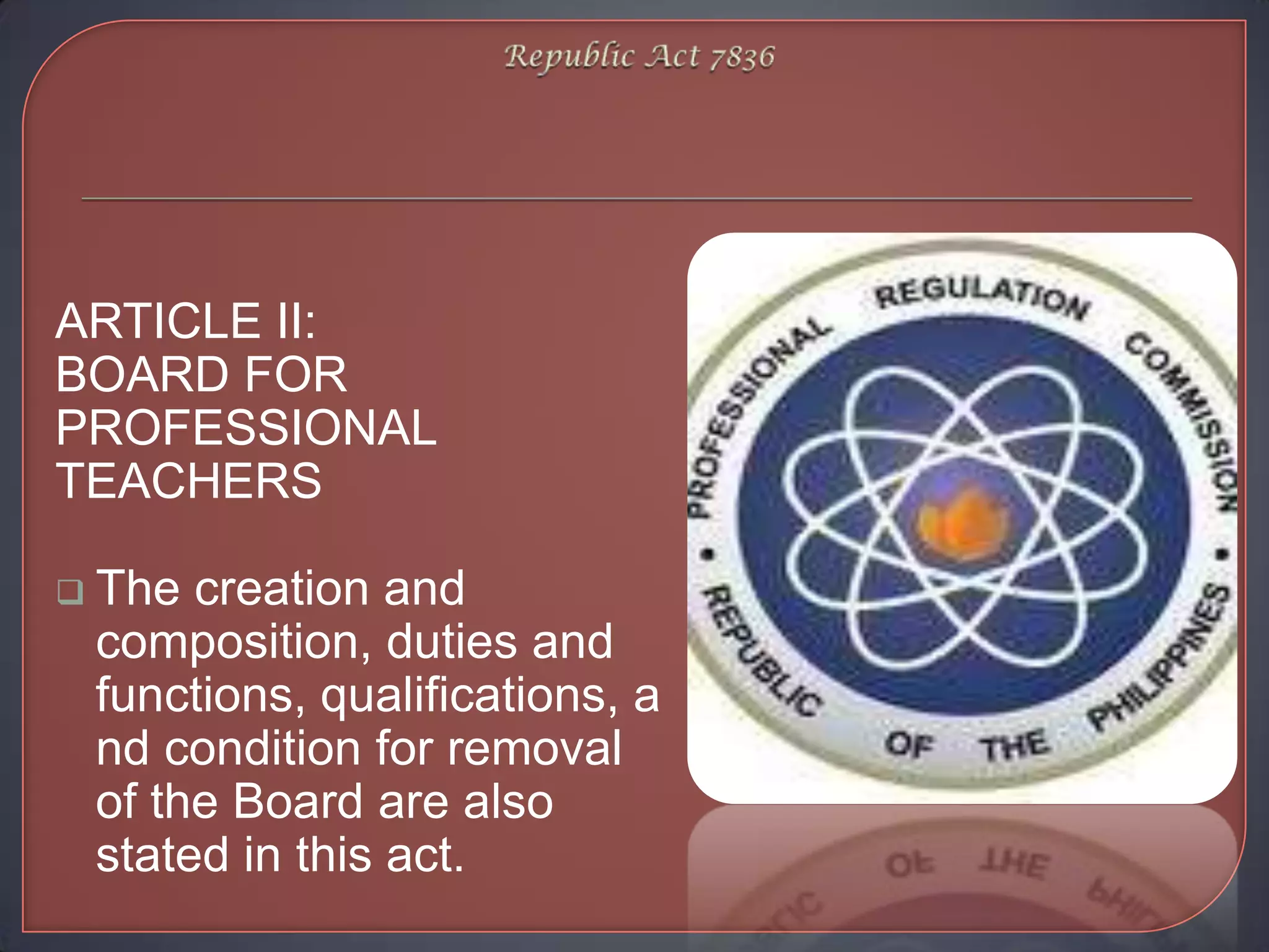 REPUBLIC ACT 7836 (Philippine Teachers Professionalization Act) | PPTX