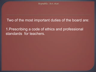 REPUBLIC ACT 7836 (Philippine Teachers Professionalization Act) | PPTX