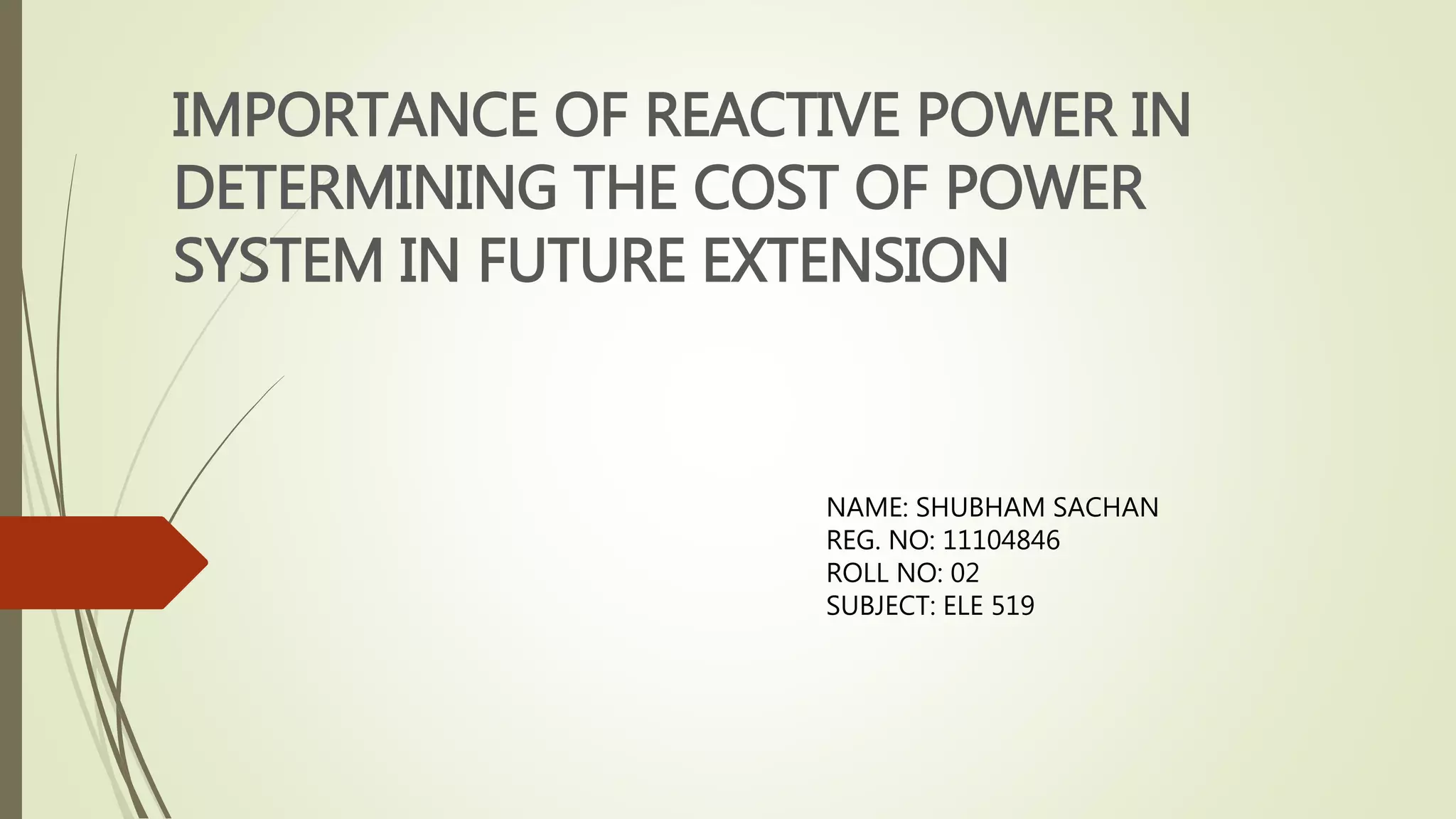Importance of reactive power in determining the cost of power system in ...
