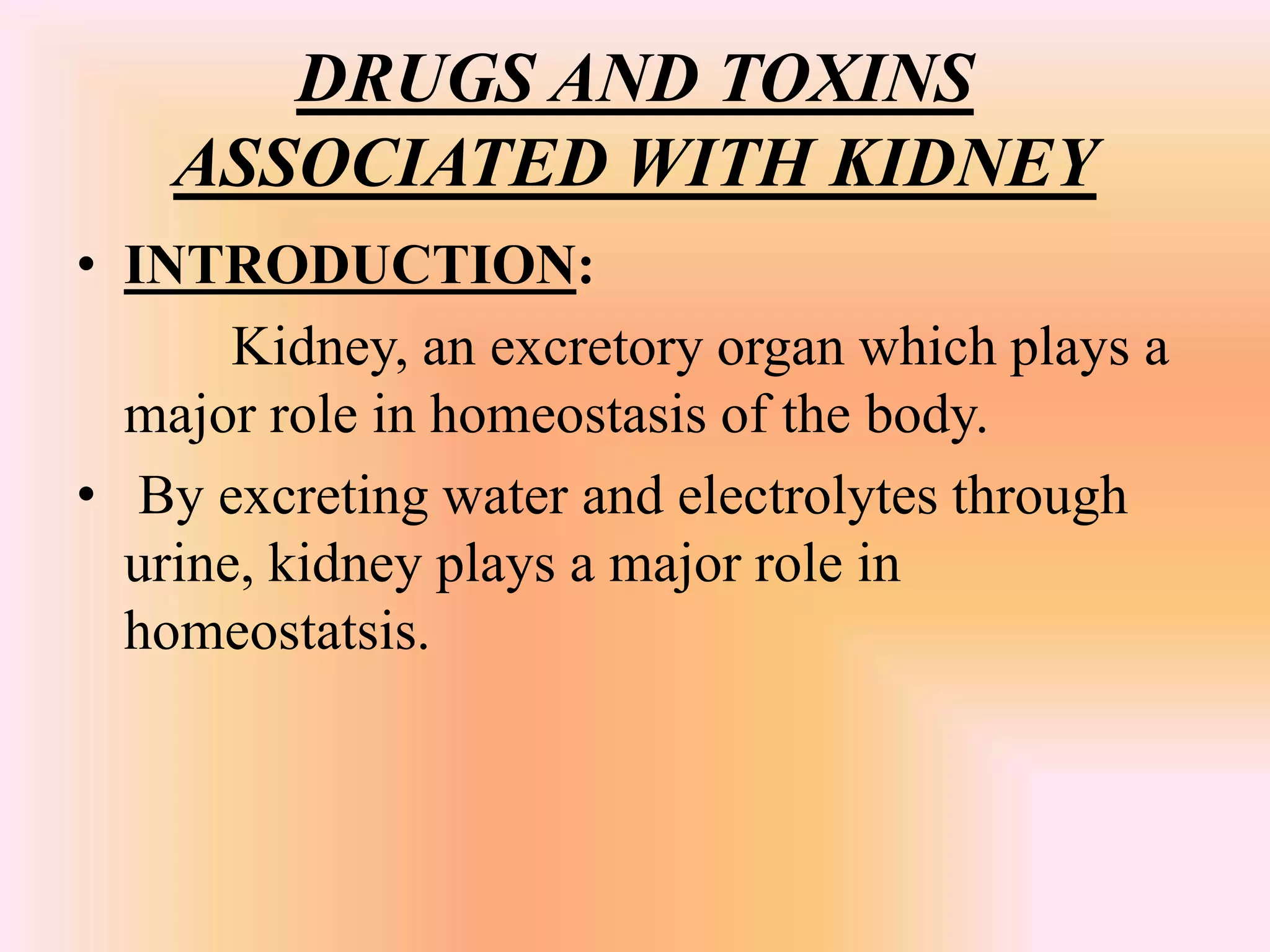 DRUGS AND TOXINS ASSOCIATED WITH KIDNEY | PPTX