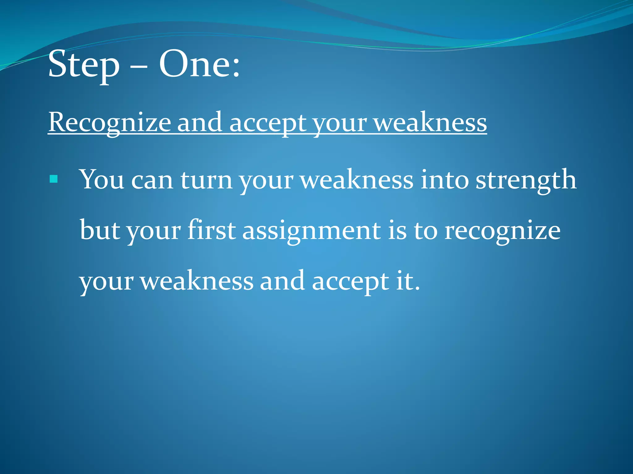 How to Convert Weakness Into Strength | PDF