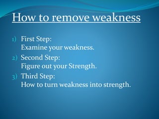 How to Convert Weakness Into Strength | PDF