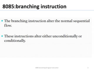 8085:branching and logical instruction | PPTX