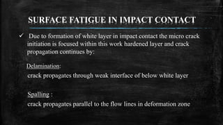 SURFACE FATIGUE | PPTX