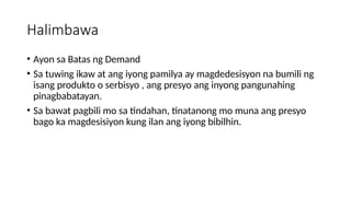 Presentation1-demand.Ekonomiks. ikalawang markahanpptx | PPT