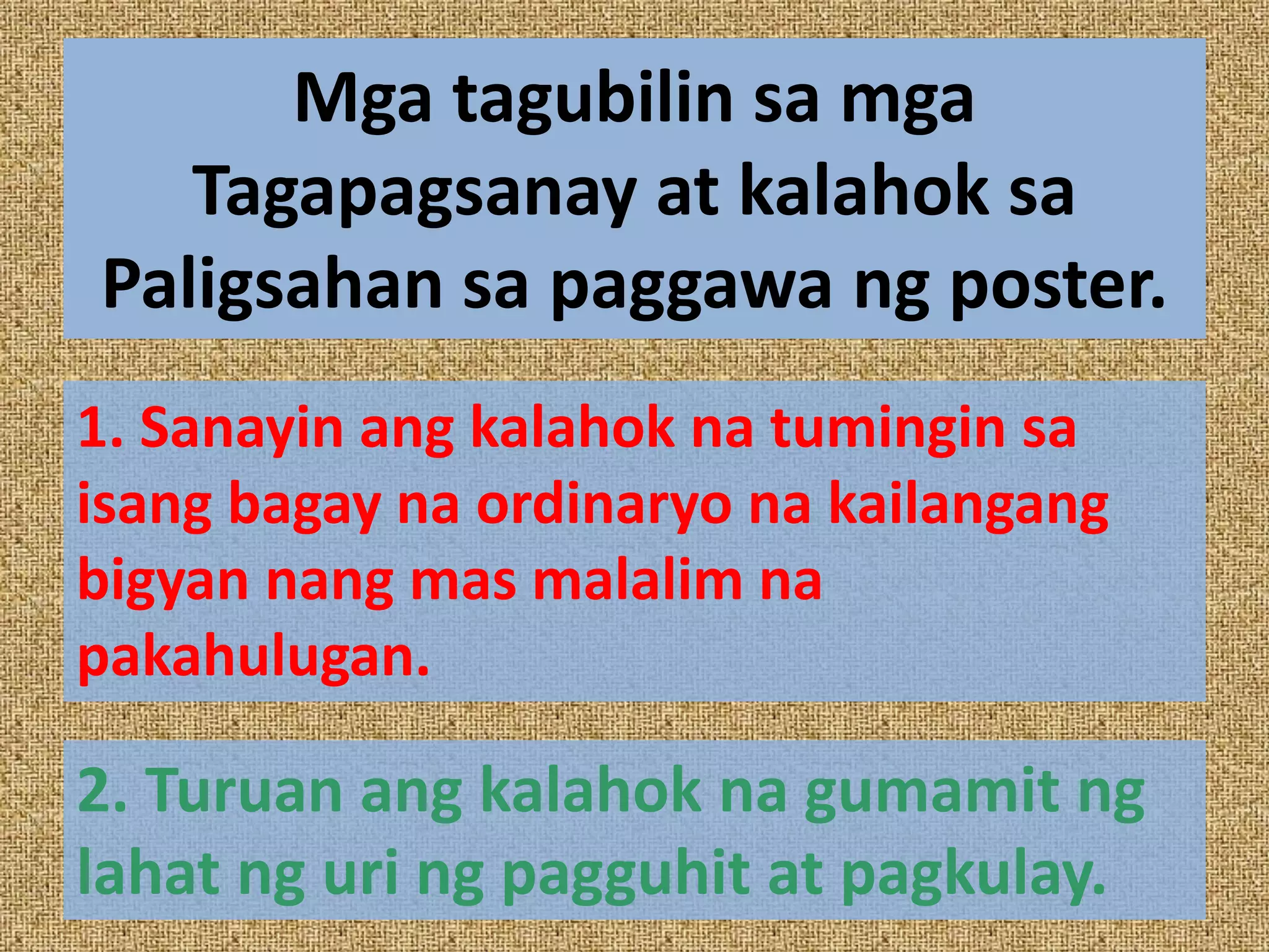 Presentation1 filipino - Pagbuo ng makabuluhang poster(Poster Making ...