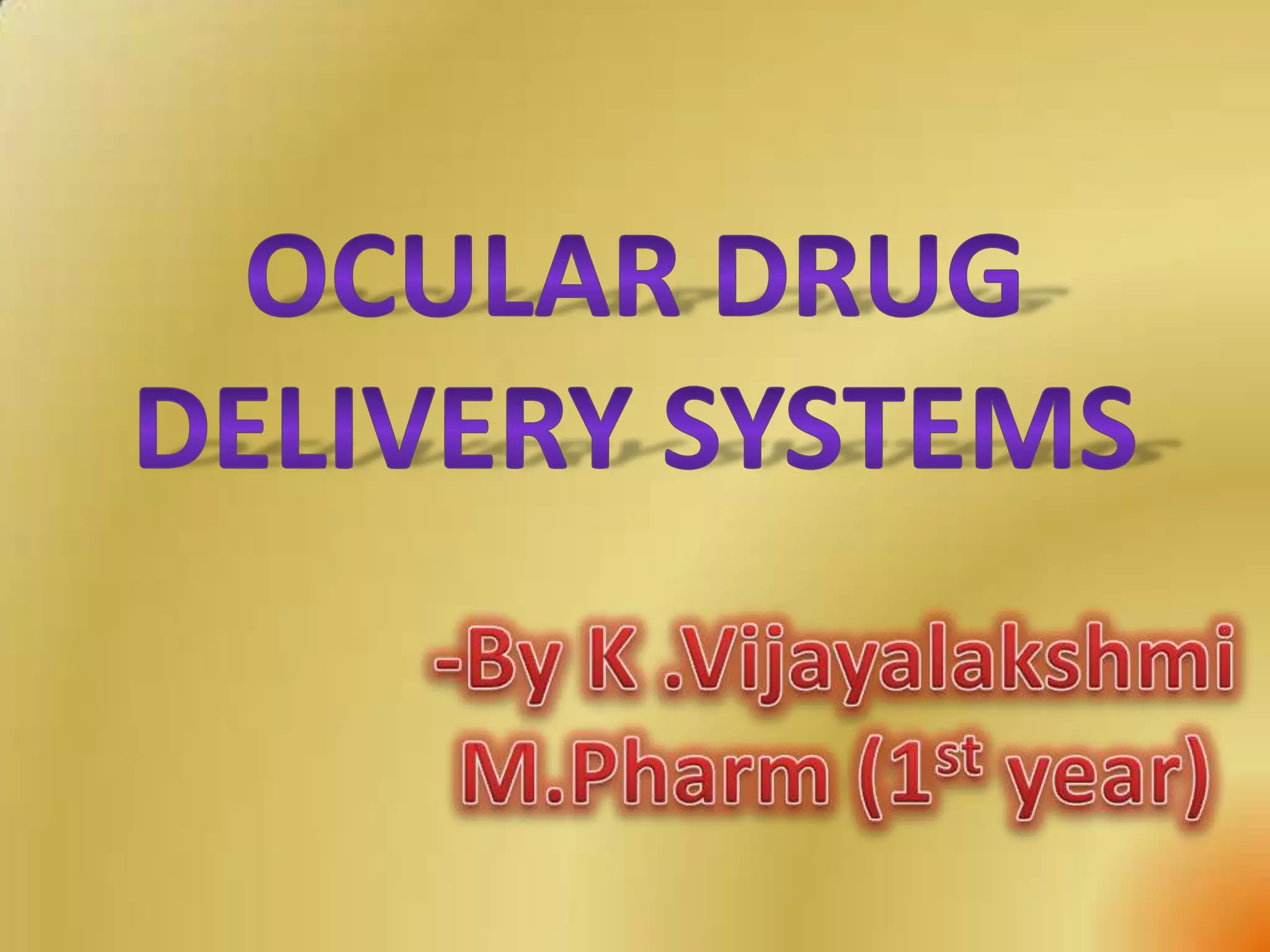 ocular drug delivery systems | PPTX