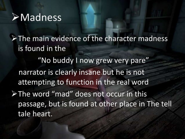 ' the tell tale heart' as a design of madness | PPT