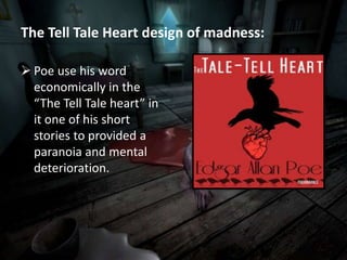 ' the tell tale heart' as a design of madness | PPT