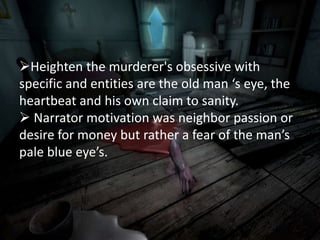 ' the tell tale heart' as a design of madness | PPT