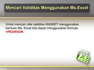 validitas & realibilitas angket dengan Ms.Excel | PPT