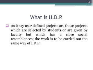 IDP AND UDP PROJECT OF GTU . DETAIL INFORMATION | PPTX