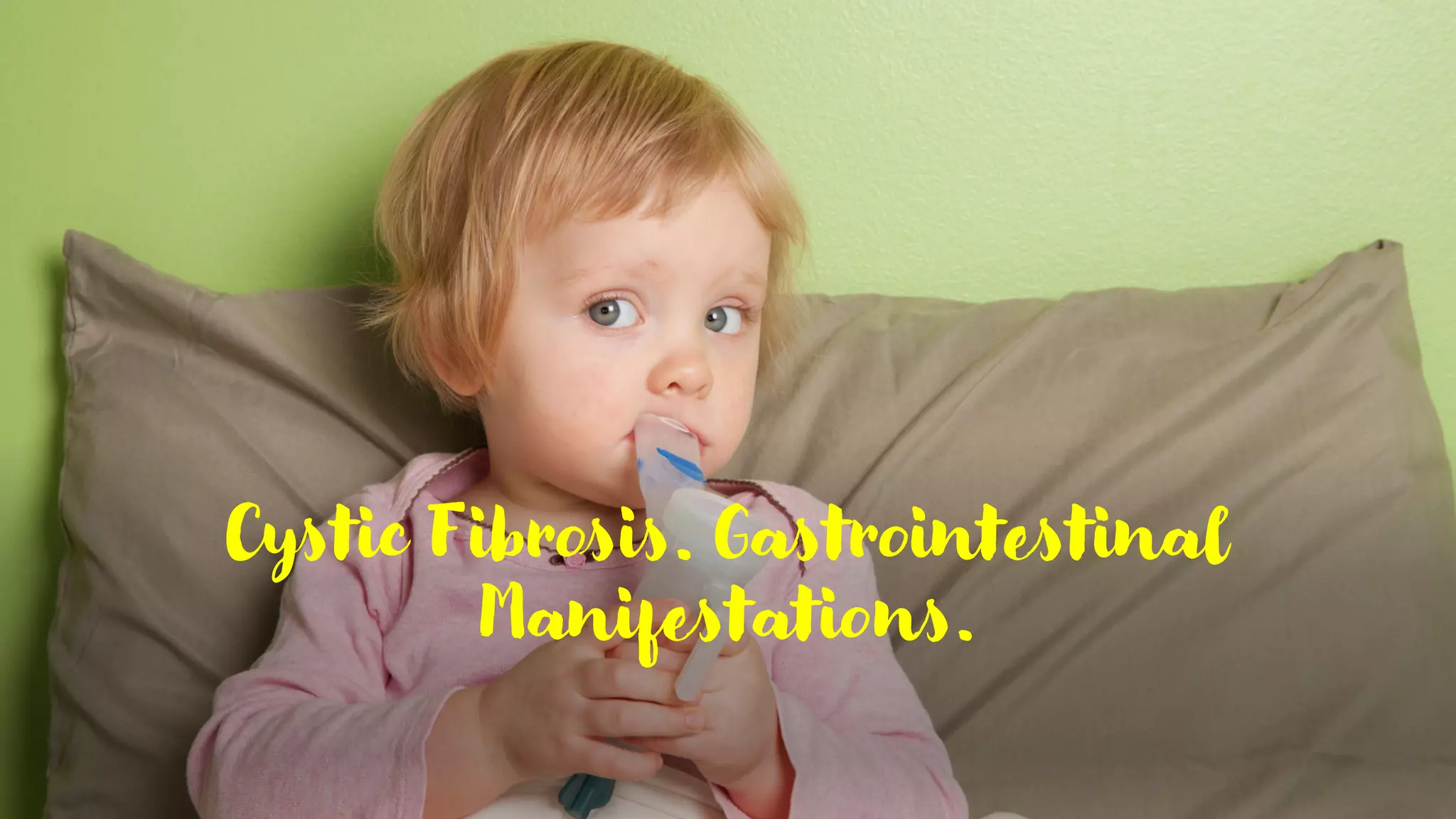 Cystic Fibrosis. GIT Manifestations. Diagnosis. Treatment | PPT