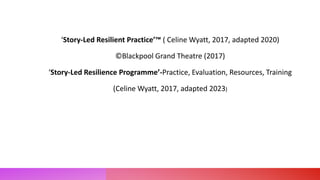 Story-Led resilience Evidence of Impact.pptx
