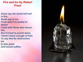 Robert Frost's Poetry- "Stopping by Woods" and "Fire and Ice" | PPTX