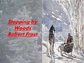 Robert Frost's Poetry- "Stopping by Woods" and "Fire and Ice" | PPT