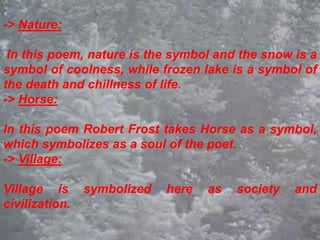 Robert Frost's Poetry- "Stopping by Woods" and "Fire and Ice" | PPTX