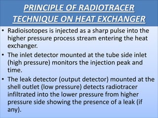 RADIOACTIVE TRACER TECHNIQUE ON HEAT EXCHANGER | PPT