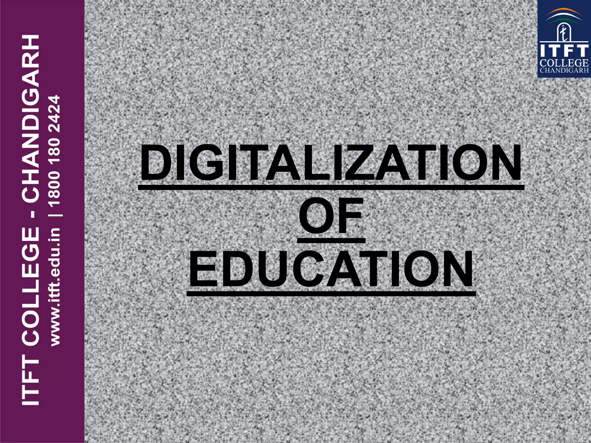 ITFT- Digitalization of Education | PPT