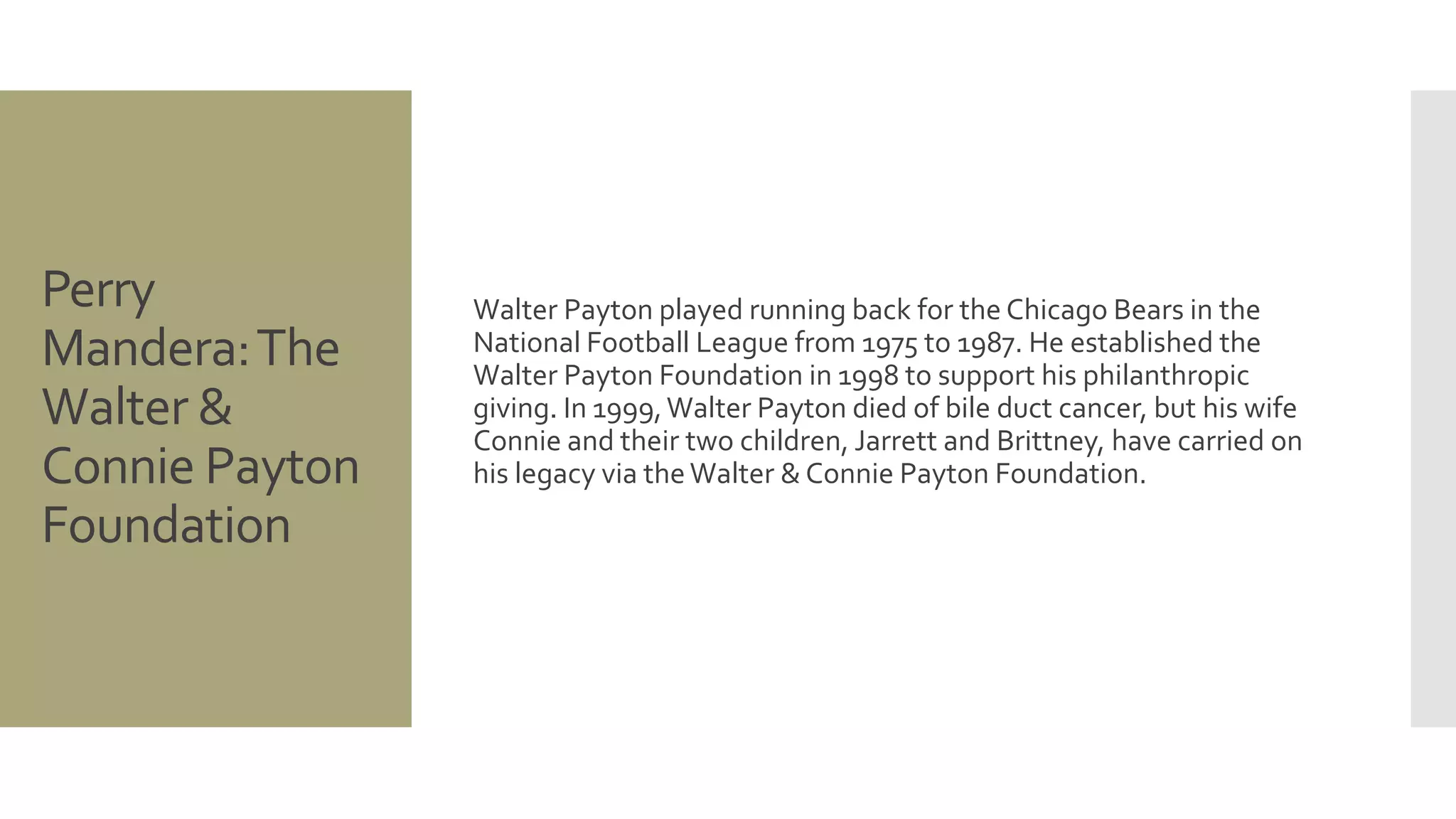Perry Mandera: The Walter & Connie Payton Foundation | PPTX