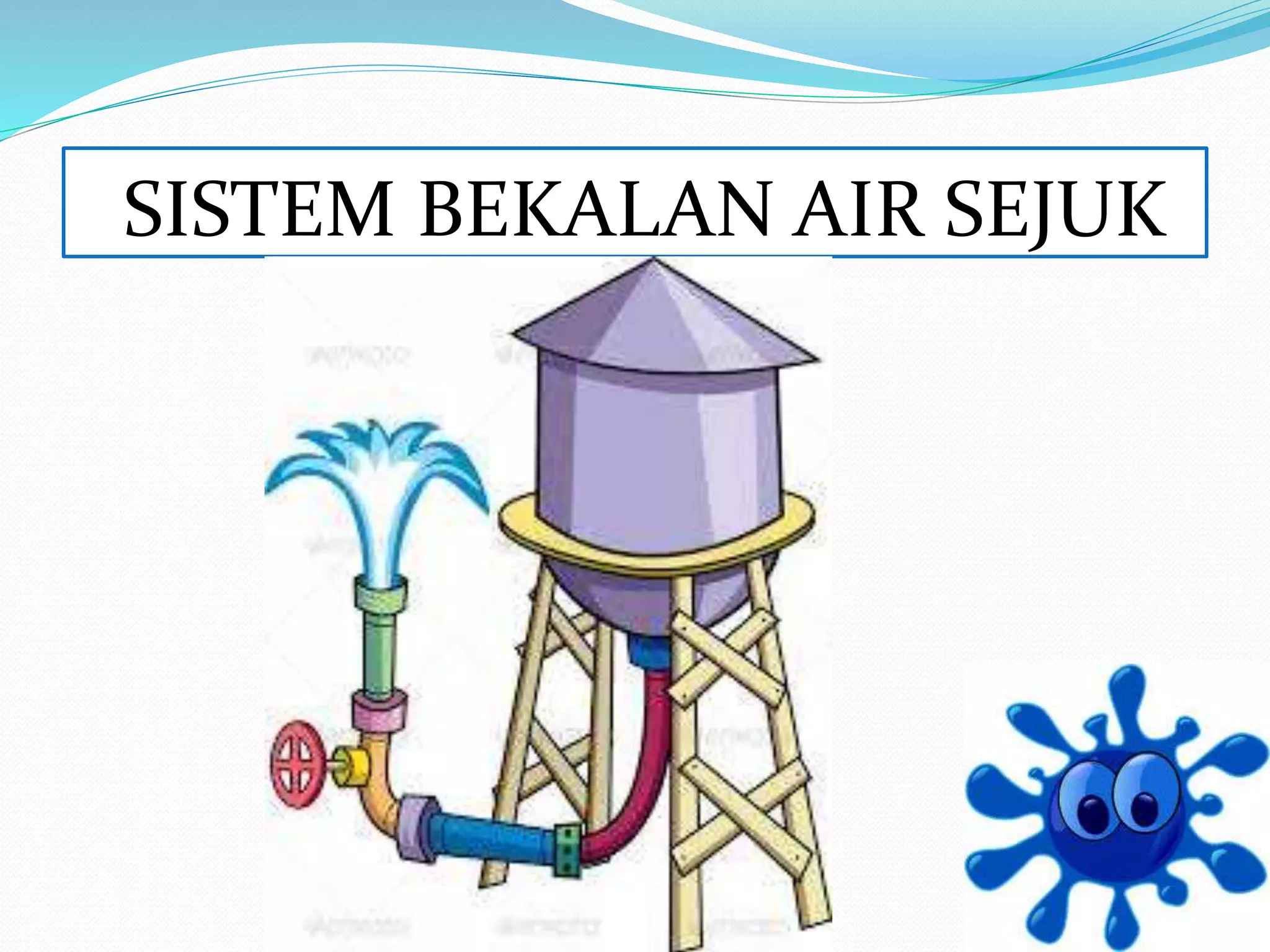 SISTEM BEKALAN AIR SEJUK | PPTX