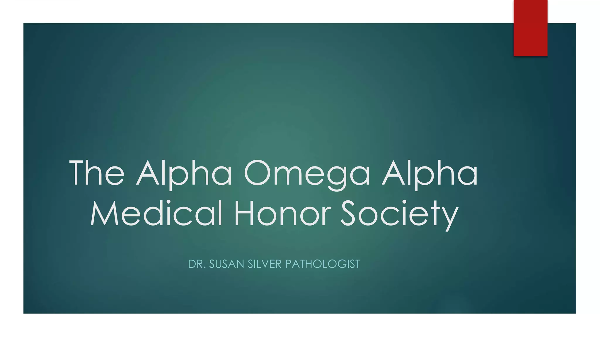 The Alpha Omega Alpha Medical Honor Society | PPTX