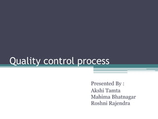 Quality control process | PPTX